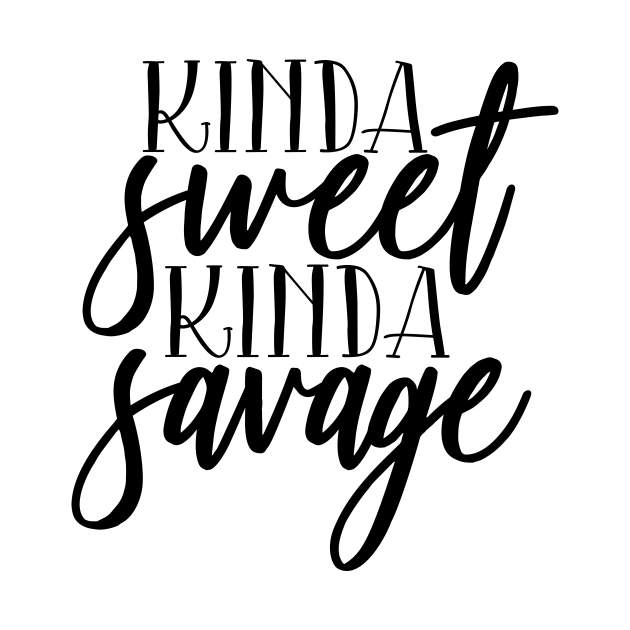 Kinda Sweet Kinda Savage Kinda Sweet Kinda Savage Mug TeePublic kinda-sweet-kinda-savage-kinda-sweet-kinda-savage-mug-teepublic