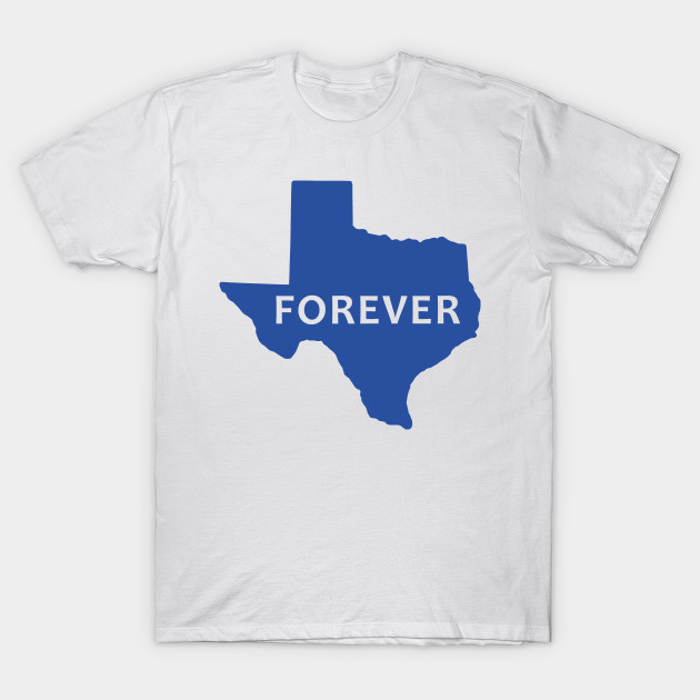 Texas Forever - Friday Night Lights - T-Shirt | TeePublic