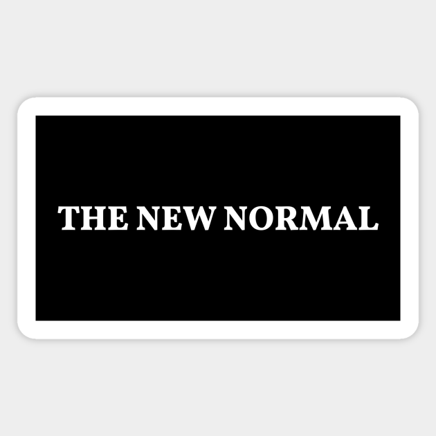 THE NEW NORMAL - New Normal - Sticker | TeePublic