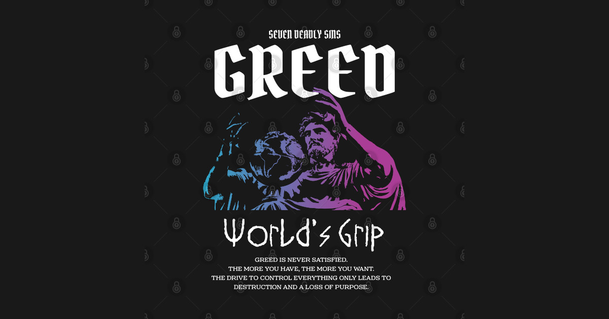 Seven deadly sins - Greed - Greed - T-Shirt | TeePublic