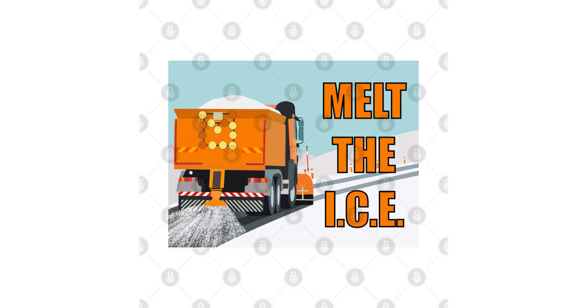 MELT THE I.C.E. - Snow Plow - T-Shirt | TeePublic