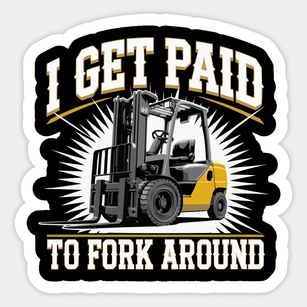 I To Forklift Operator - Forklift Operator - Sticker | TeePublic