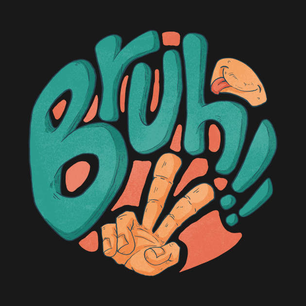 Bruh!! - Word Art - T-Shirt | TeePublic