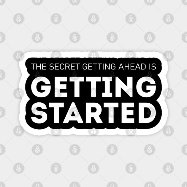 the secret getting ahead is getting started - The Secret Getting Ahead Is Getting Sta - Magnet ...