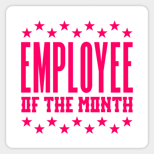 Employee of the month - Employee Of The Month - Sticker | TeePublic