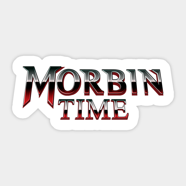 Morbin time - Memes - Sticker | TeePublic