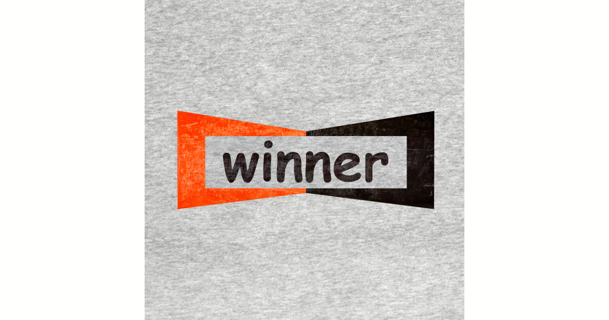 Winner - Winner - T-Shirt | TeePublic