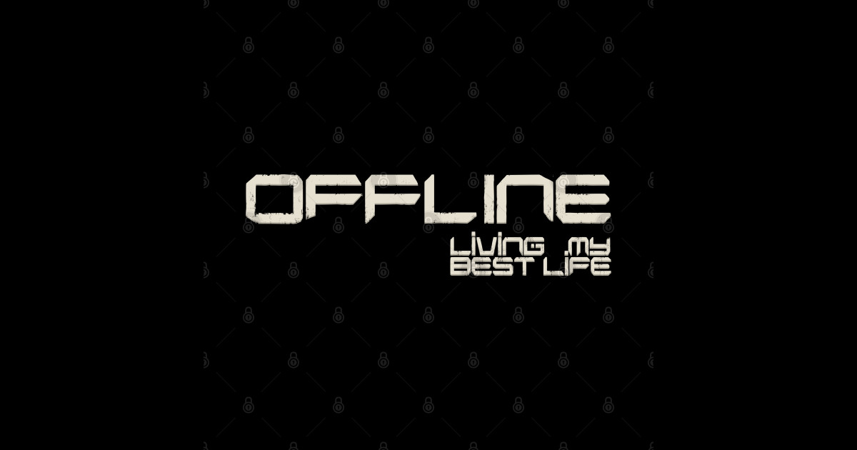 offline living life - Offline - Sticker | TeePublic