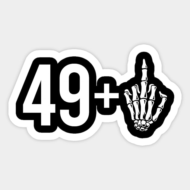i am 49 plus 1 - funny middle finger 50th birthday - I Am 49 Plus 1 ...