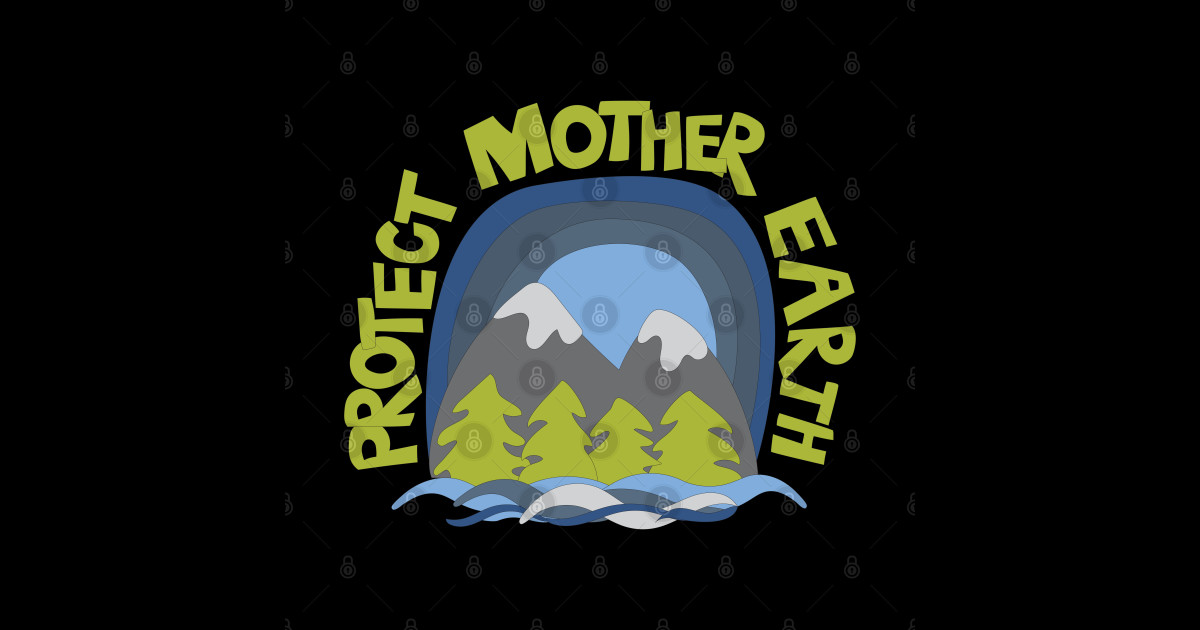 Protect Mother Earth Illustrated Mountain Climate Change Ambassador ...