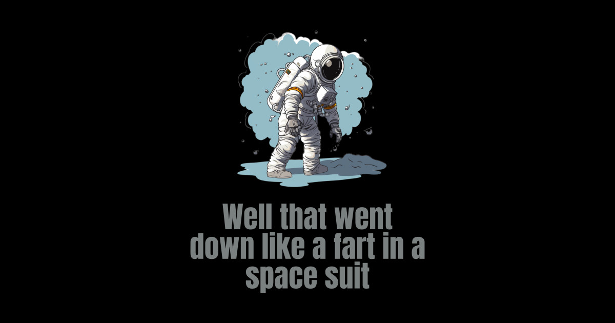Astronaut Farting Joke - Space Humor - Sticker | TeePublic