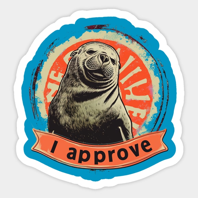 i approve - Seal Of Approval - Sticker | TeePublic