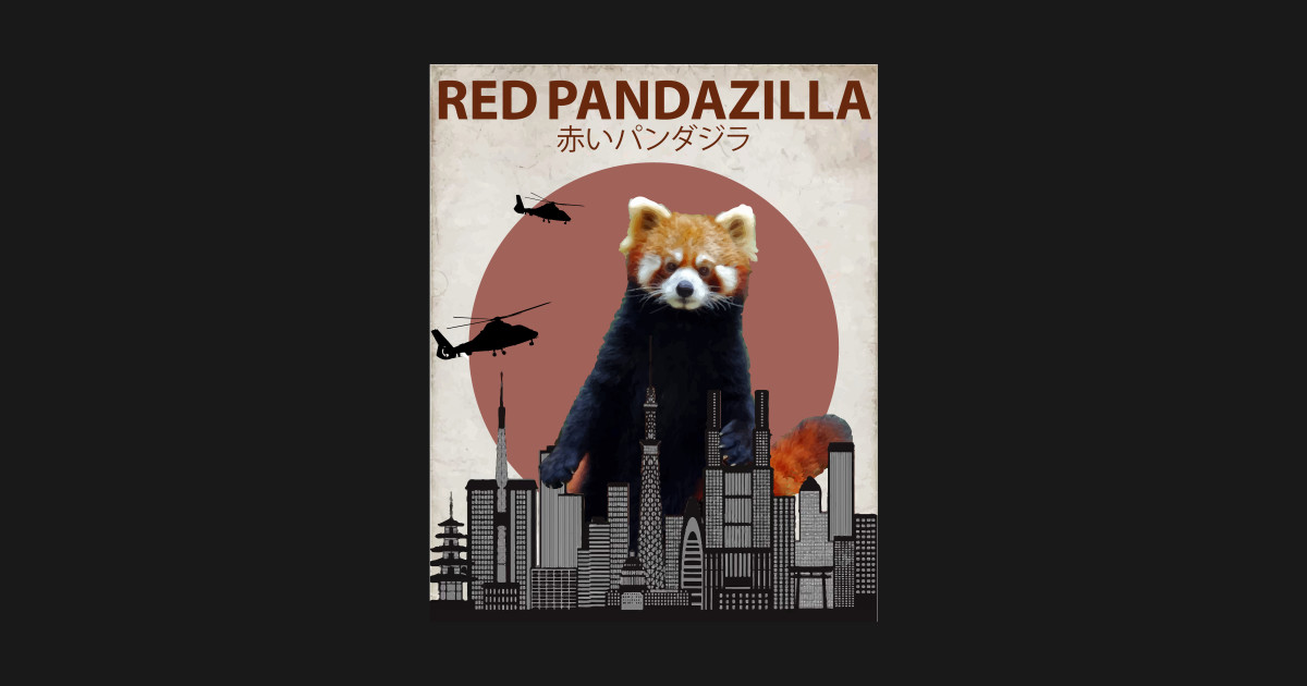 Red Pandazilla Red Panda Giant Monster Parody - Red Panda - T-Shirt ...
