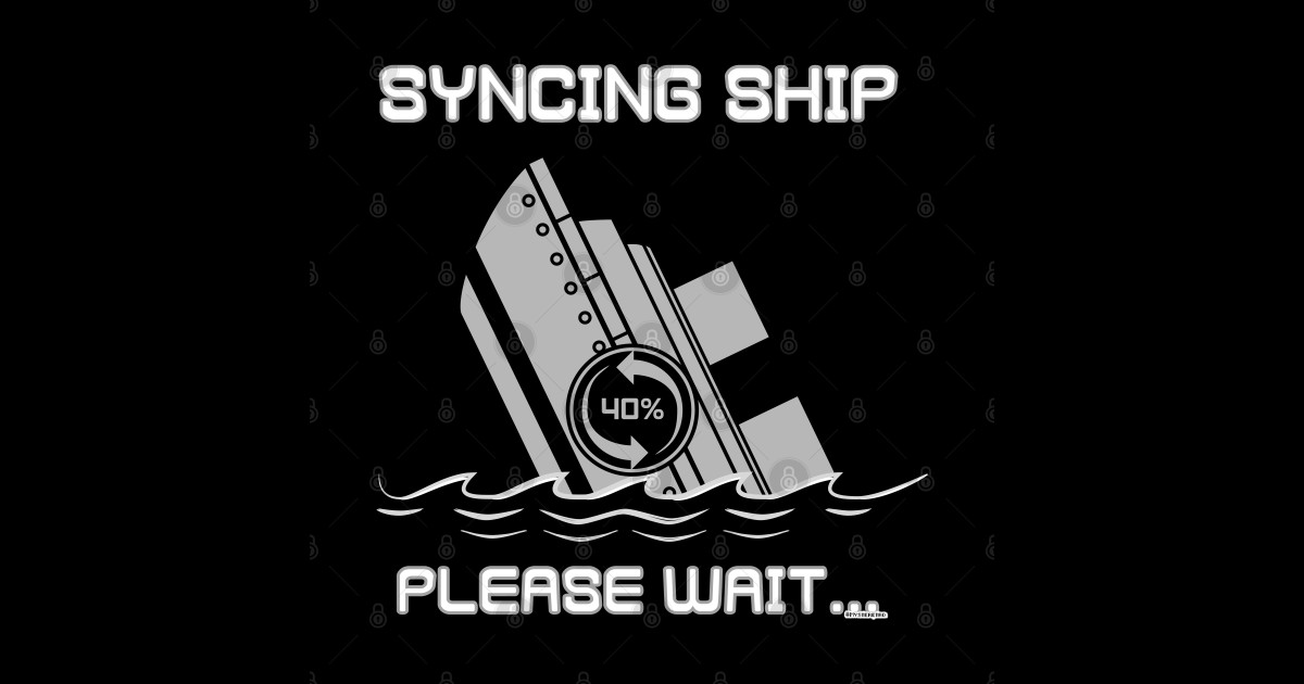 Syncing Ship - Ship - Sticker | TeePublic