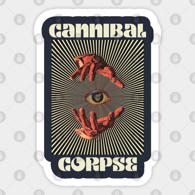 Hand Eyes Cannibal Corpse - Cannibal Corpse - Sticker | TeePublic