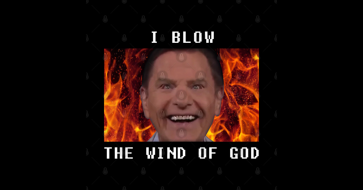 I Blow! - Kenneth Copeland - Sticker | TeePublic