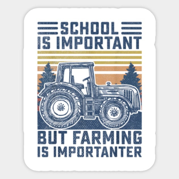 Funny But Farming is Importanter - Farmer Tractor - Sticker | TeePublic