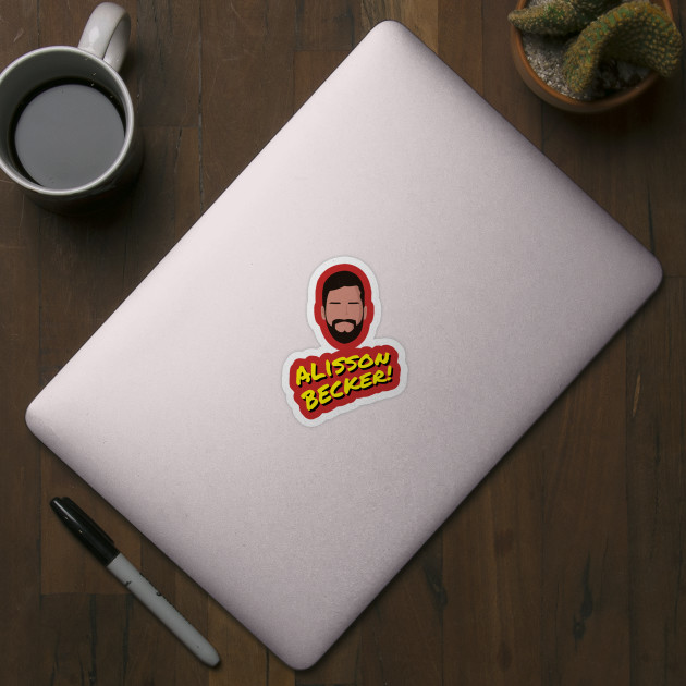 Alisson Becker - Alisson Becker - Sticker | TeePublic