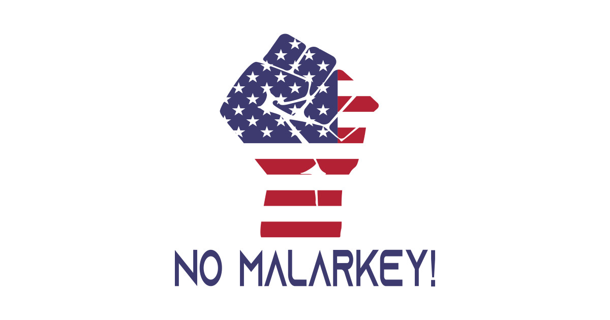 No Malarkey! - No Malarkey - T-Shirt | TeePublic
