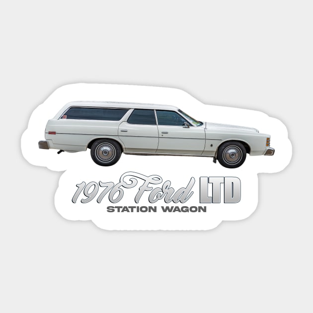 1976 Ford LTD Station Wagon - 1976 Ford Ltd Station Wagon - Sticker ...