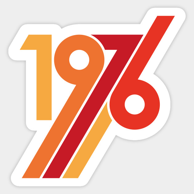 1976 - Seventies - Sticker | TeePublic