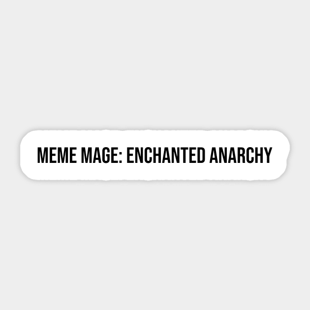 Meme Mage: Enchanted Anarchy – Magic & Meme Rebellion Tee - Meme Mage ...
