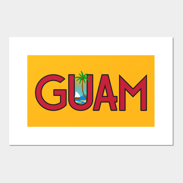 Guam - Guam - Posters and Art Prints | TeePublic