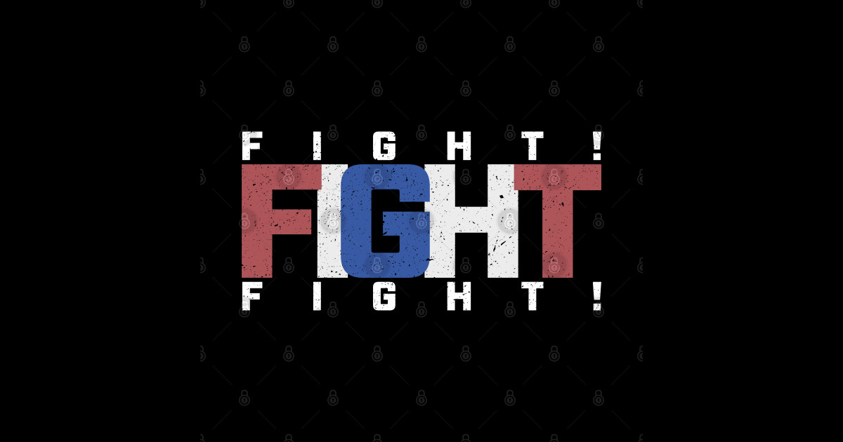 Fight-Fight-Fight - Fight Fight Fight - Sticker | TeePublic