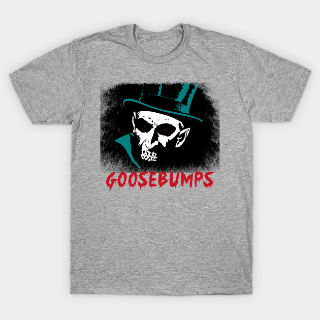 GOOSEBUMPS - Goosebumps - T-Shirt | TeePublic