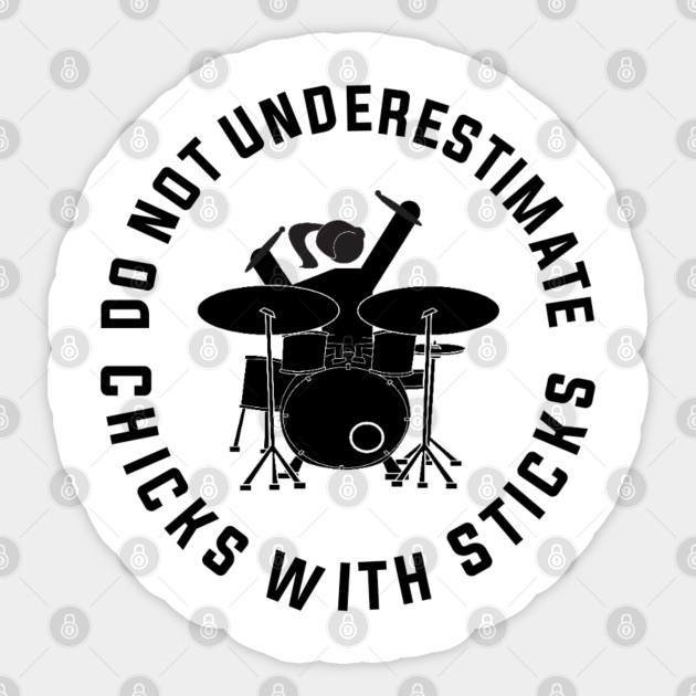 Chicks with sticks - Drummer - Sticker | TeePublic