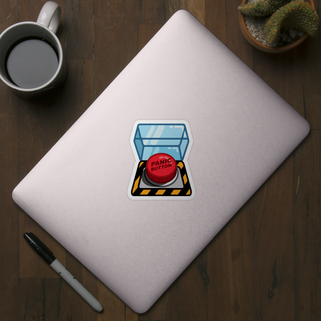 Panic Button - Panic - Sticker | TeePublic