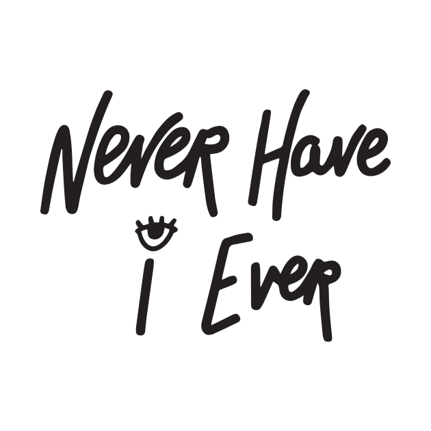 Never have I ever sticker - Never Have I Ever - T-Shirt | TeePublic
