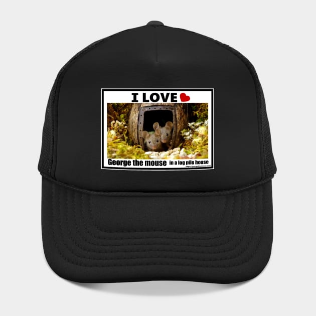 I love George the mouse in a log pile house - Love - Hat | TeePublic