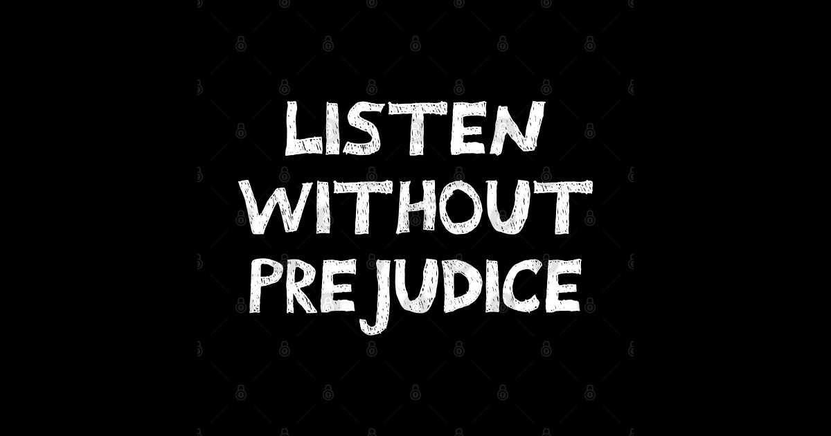 listening without any prejudice (social justice quote) | minimalistic ...