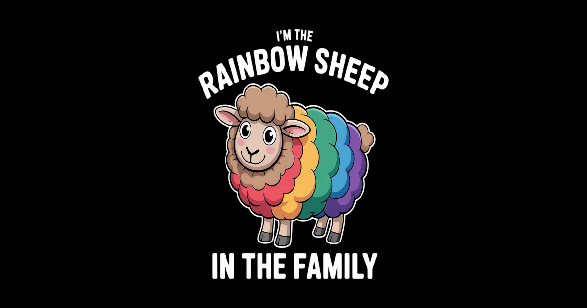 I'm The Rainbow Sheep In The Family Lgbtq Pride - Im The Rainbow Sheep ...