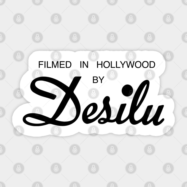 Desilu. Filmed in Hollywood - Desilu - Sticker | TeePublic