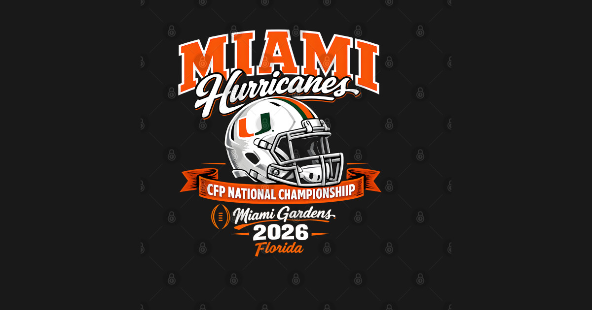 Miami Hurricanes CFP National Championship 2026 - Miami Hurricanes ...