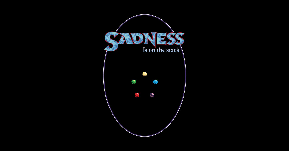 Sadness is on the Stack - Magic The Gathering - Sticker | TeePublic