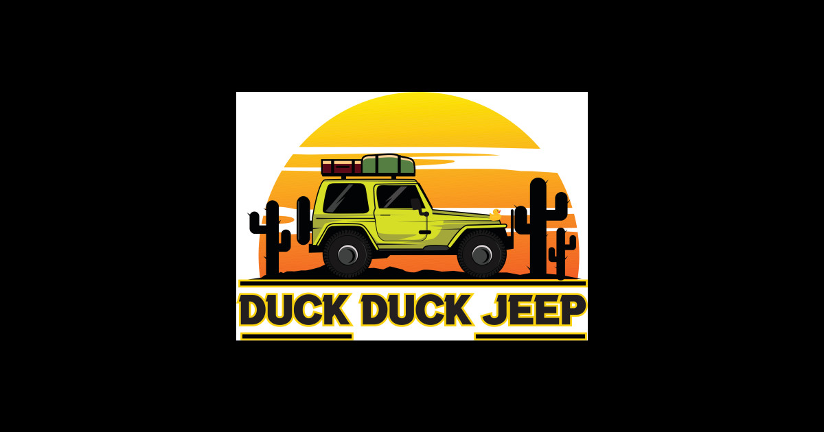 Duck Duck Jeep - Duck Duck Jeep - Sticker | TeePublic