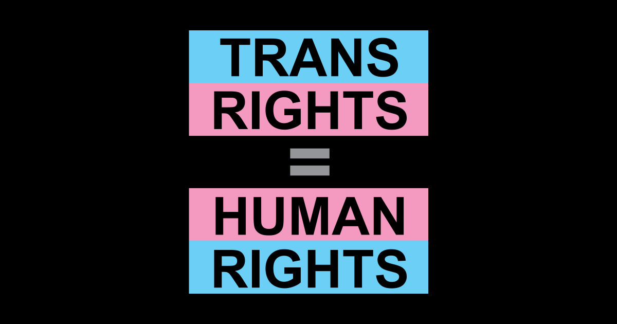 Trans Rights = Human Rights - Trans - Sticker | TeePublic