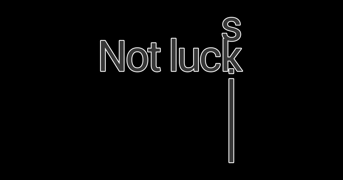 not luck, skill - Skill - Sticker | TeePublic