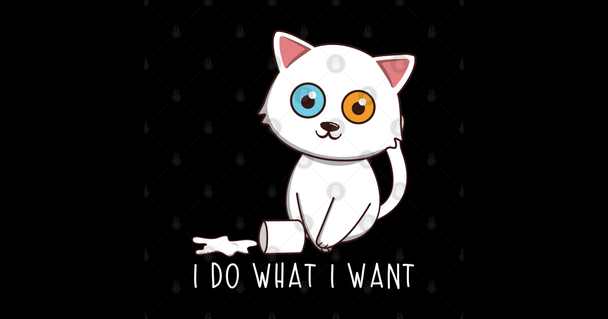 I Do What I Want - I Do What I Want - Sticker | TeePublic