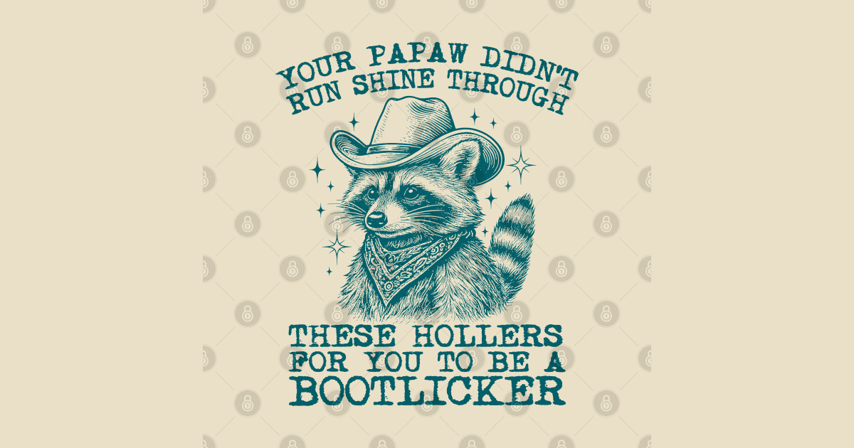 papaw didnt raise no bootlicker: Raccoon Appalachian liberal leftist ...