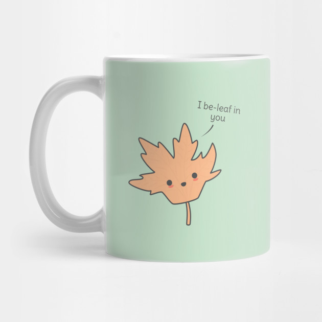 Funny Leaf Pun T-Shirt - Pun - Mug | TeePublic