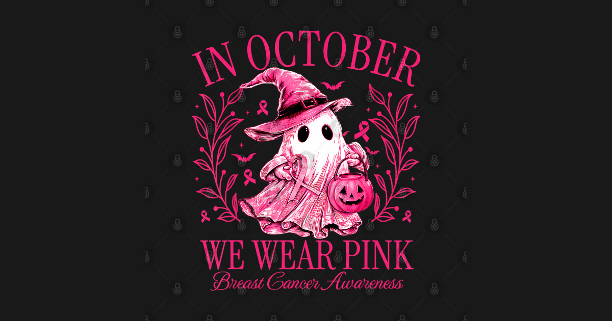 Breast Halloween In October Pink - Breast Cancer Awareness - T-Shirt ...