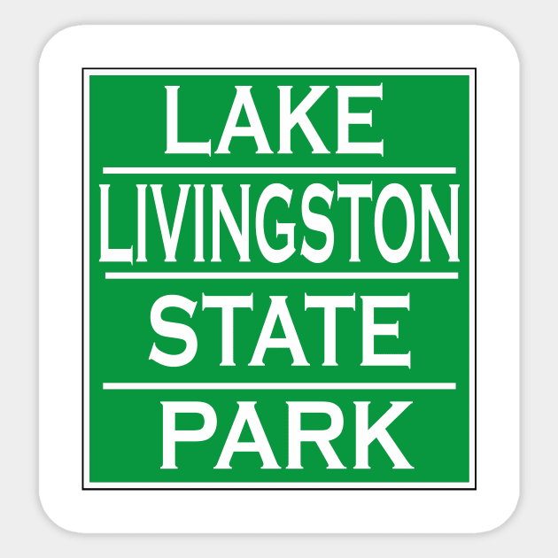 LAKE LIVINGSTON STATE PARK - Texas - Sticker | TeePublic