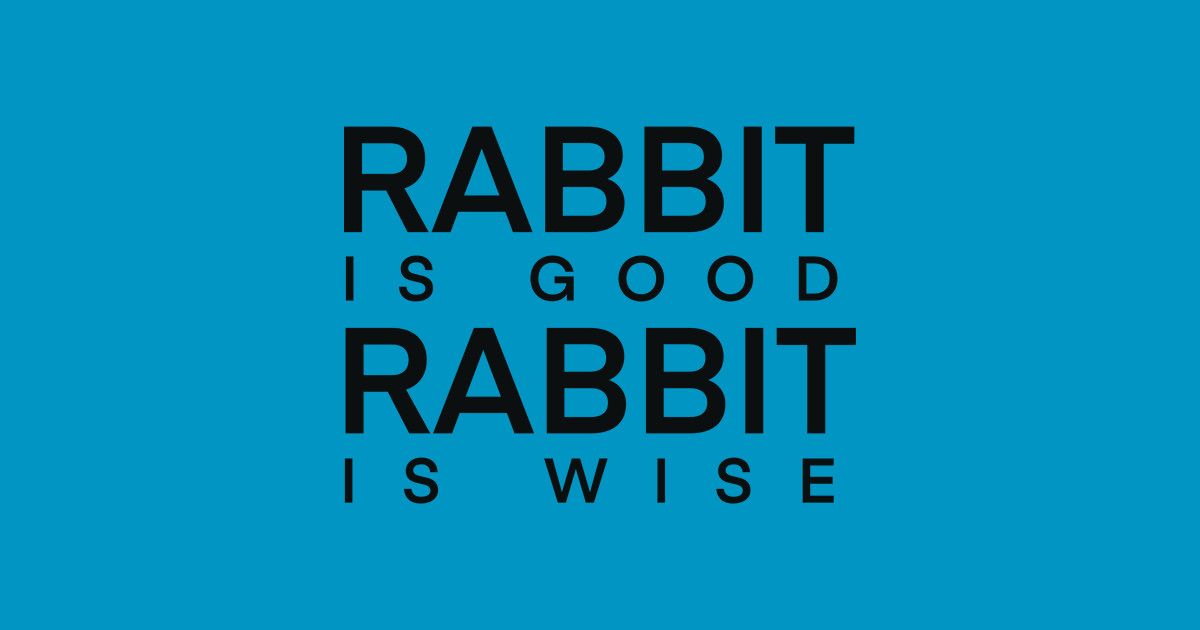 Twister movie Rabbit is good Rabbit is wise - Twister - T-Shirt | TeePublic