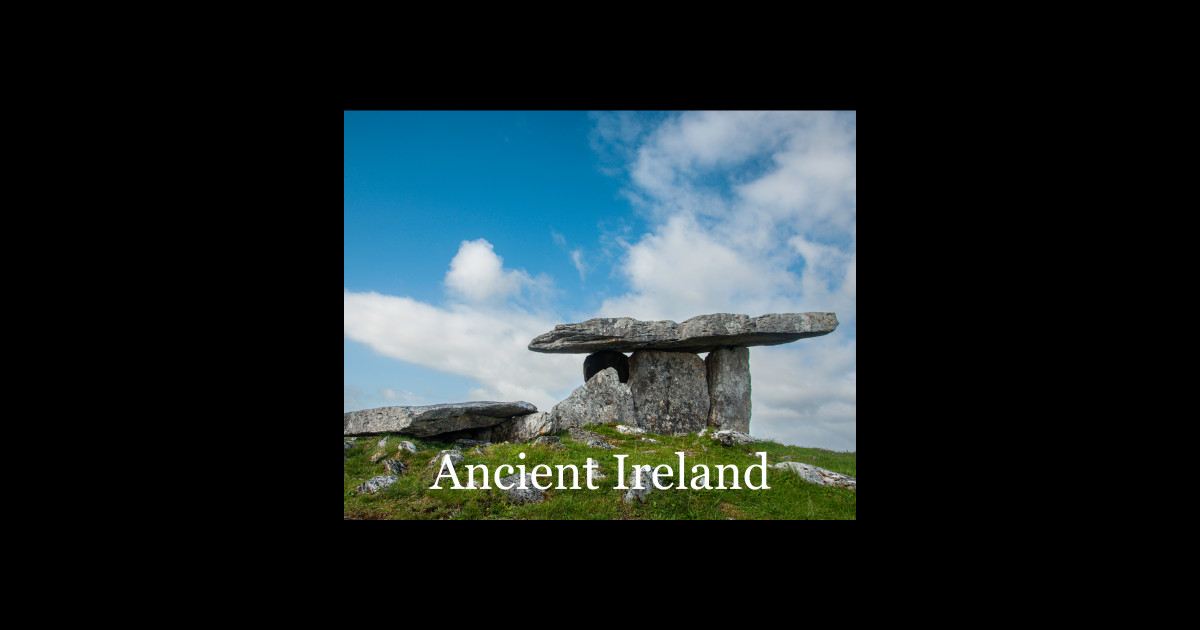 5,000 Years Ago the Irish Built this Ancient Irish Monument - Ireland ...