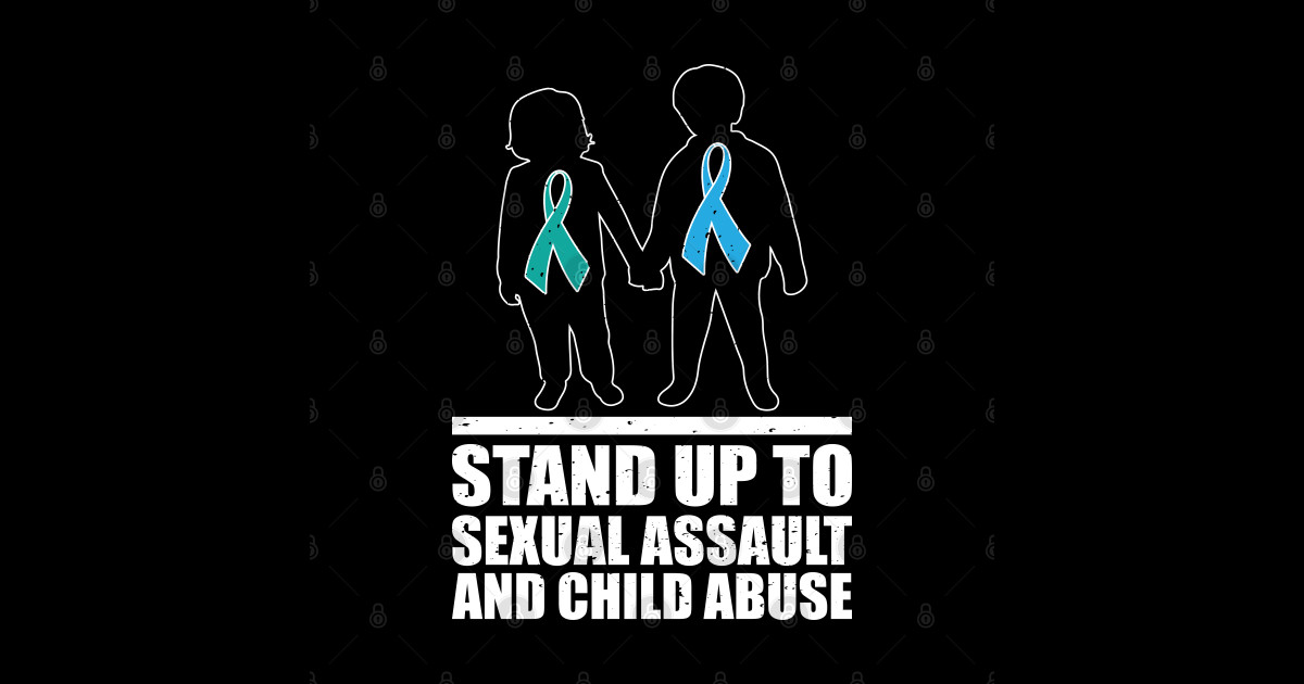 stand up for sexual assault and child abuse - Sexual Assault Awareness ...