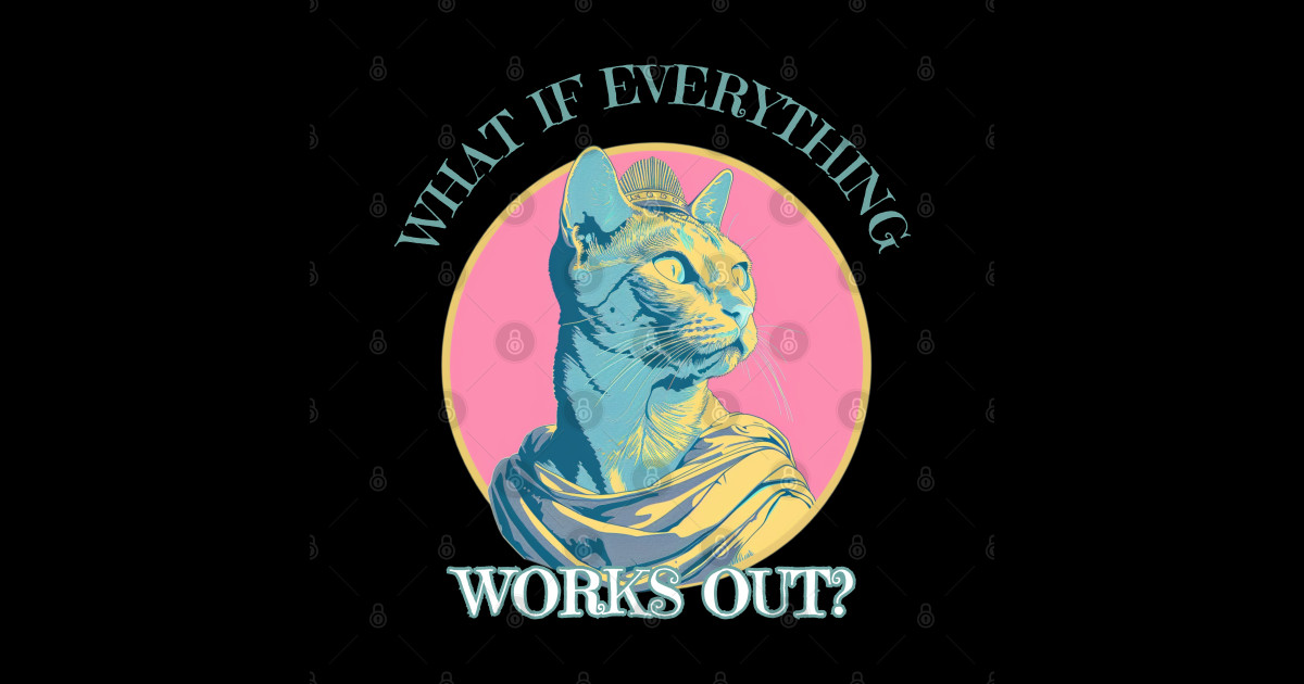 Philosopher Cat: What if everything works out? - Cat Wisdom - Sticker ...